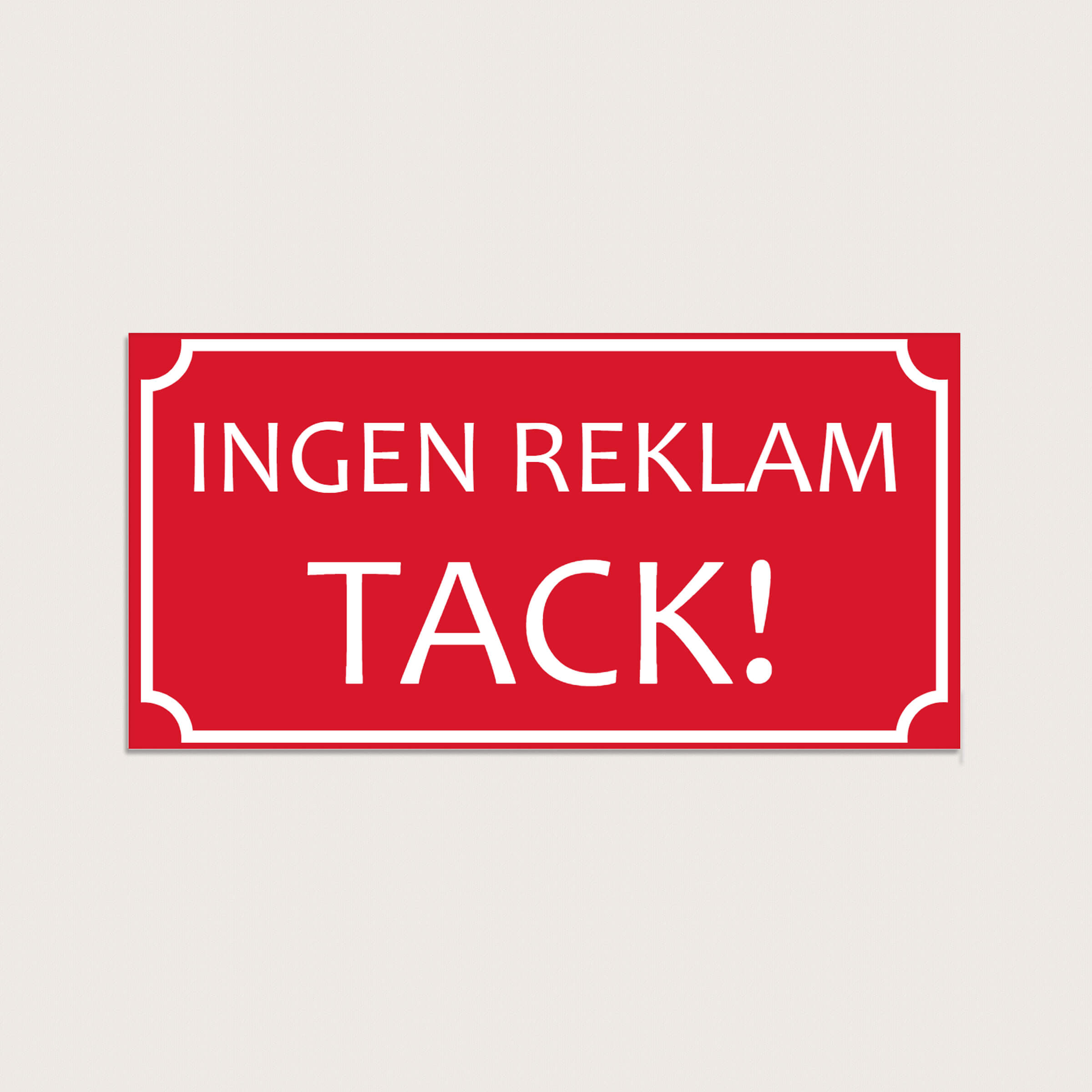 Ingen reklam tack skylt i Plast 100 x 50 mm - JC Gravyr & Tryck